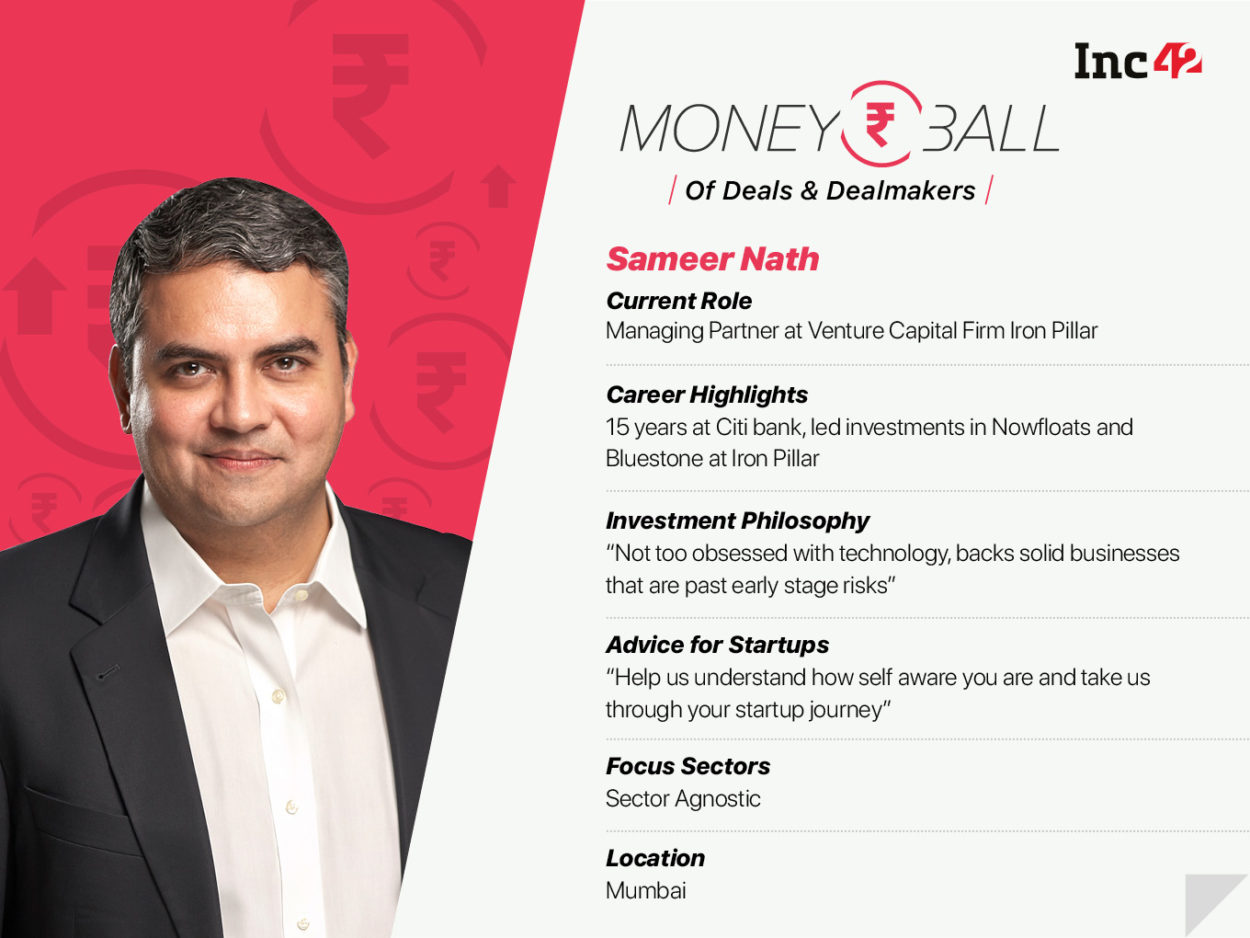 Moneyball: Sameer Nath of Iron Pillar On Being Low Key And ‘Really ...
